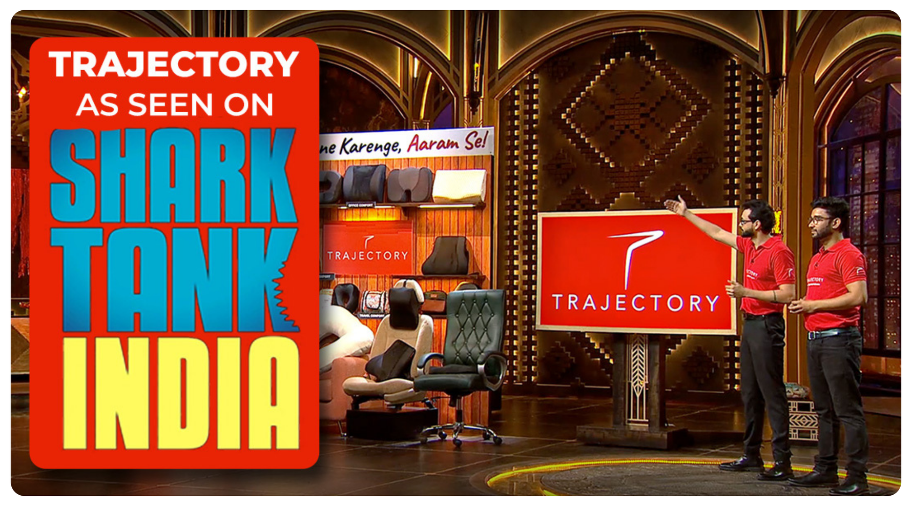 Trajectory | As Seen on Shark Tank India – Comfort Milega, Aaram Se!